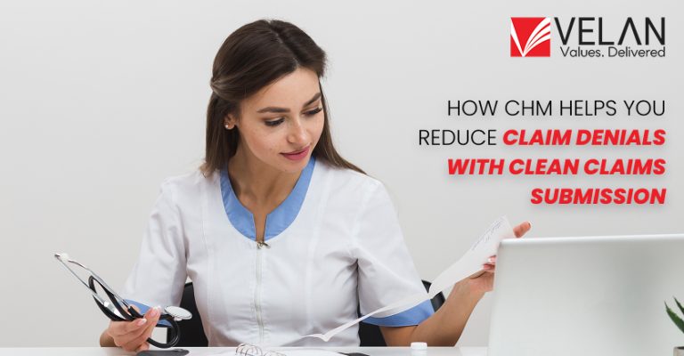 How CHM Helps Reduce Claim Denials with Clean Claims Submission